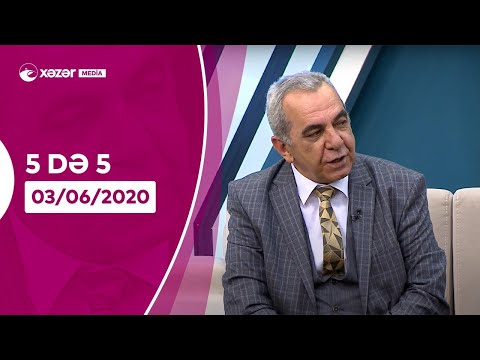 5də 5 -  Aftandil İsrafilov, Möhlət Müslümov, Şəfiqə Eyvazova,Səbinə Ərəbli,Zakir Əliyev  03.06.2020