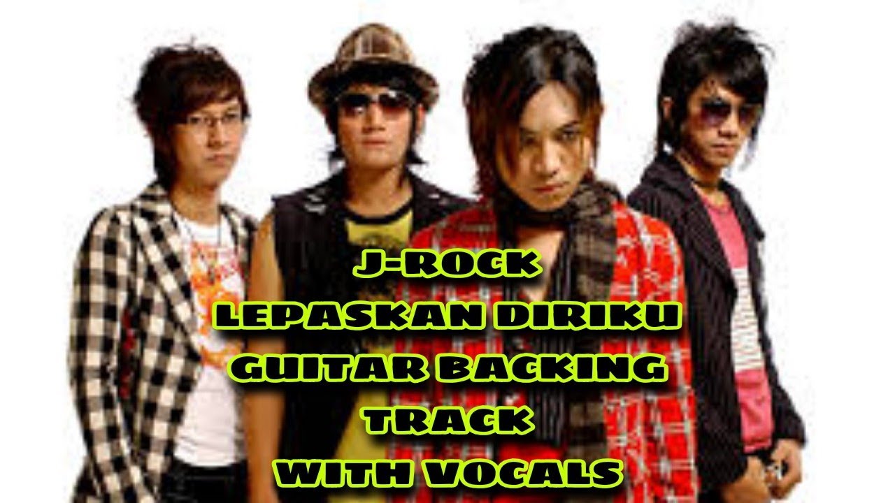 J-Rock - Lepaskan Diriku - Guitar Backing Track With Vocals - YouTube
