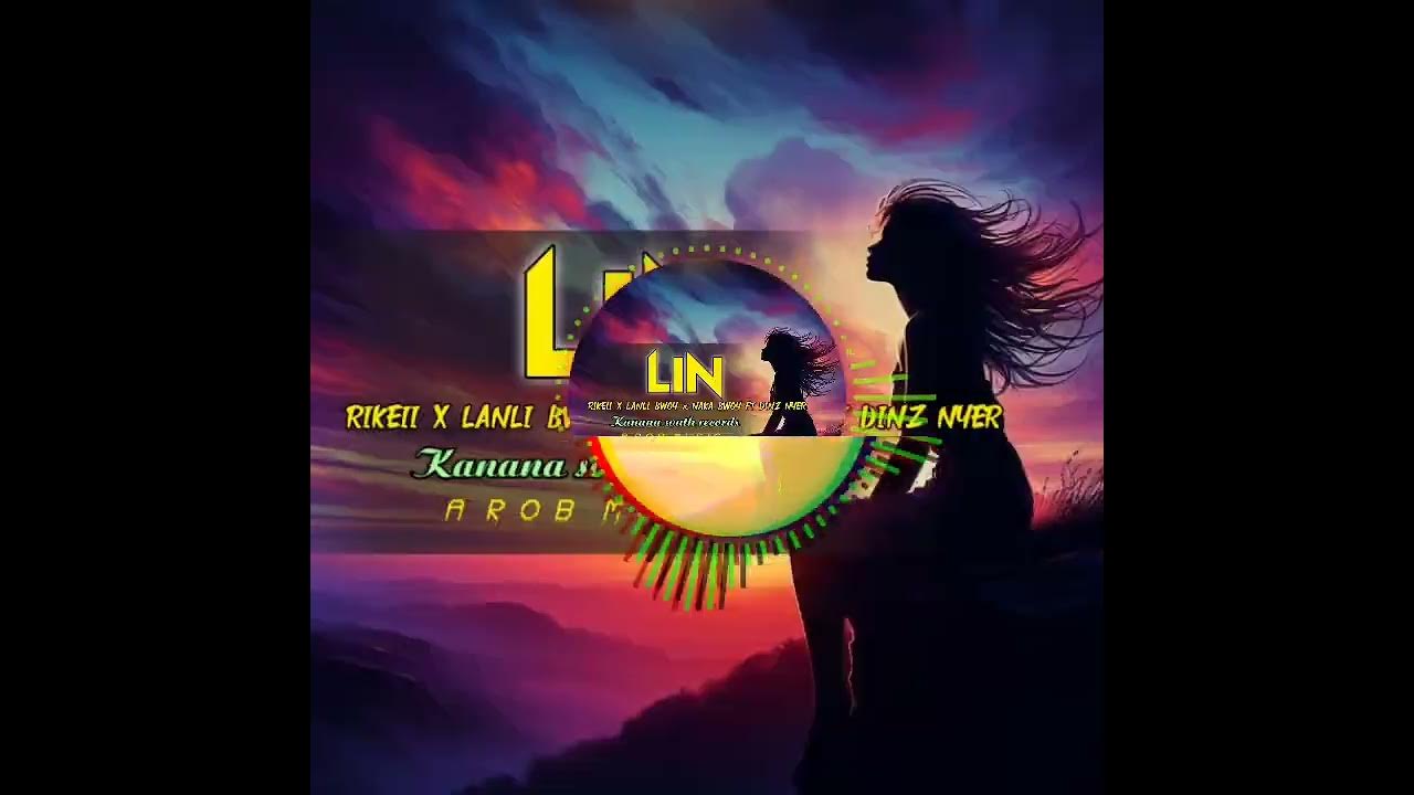 Lin(2024)🎶 RIKEII X LANLI BWOY FT NAKA BWOY & DINZ NYER ((KANAKA SOUTH RECORDS)) - YouTube