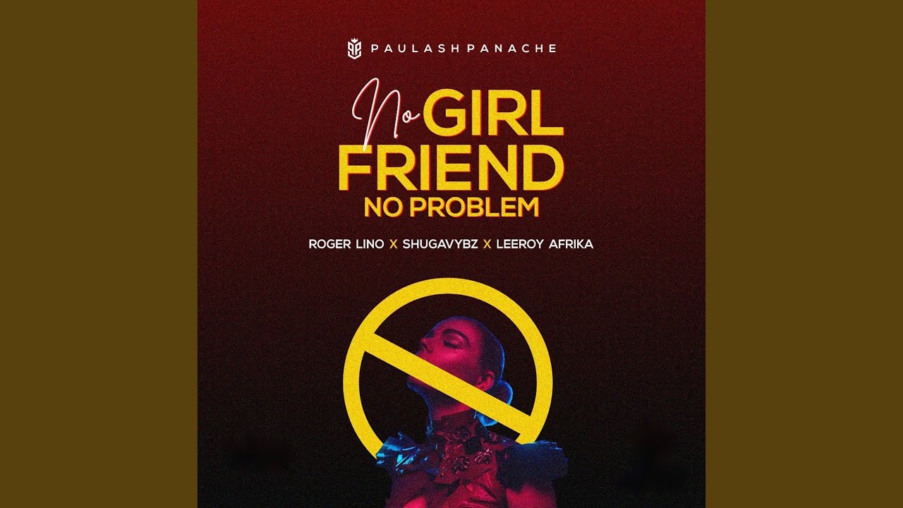 No Girlfriend No Problem - YouTube