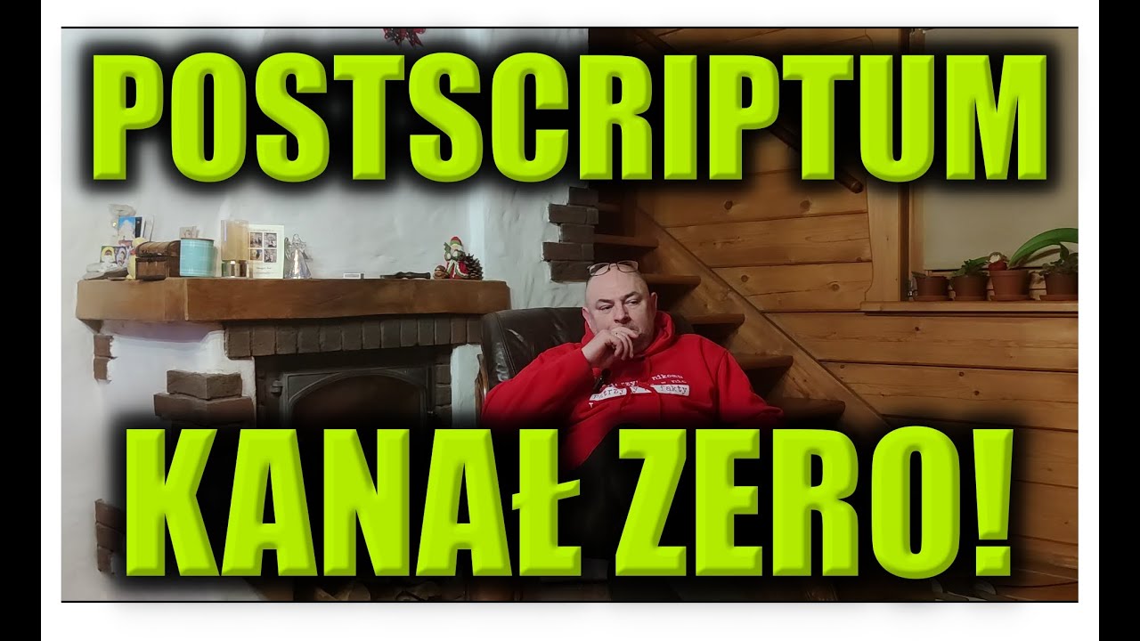 KANAŁ ZERO POSTSCRIPTUM! - YouTube