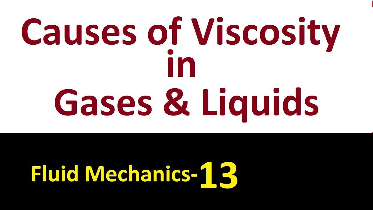 Causes of Viscosity in Gases and Liquids Fluid Mechanics- 13 - YouTube