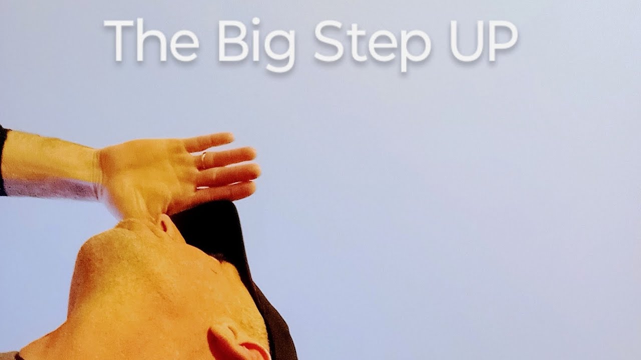 The Big Step UP - YouTube