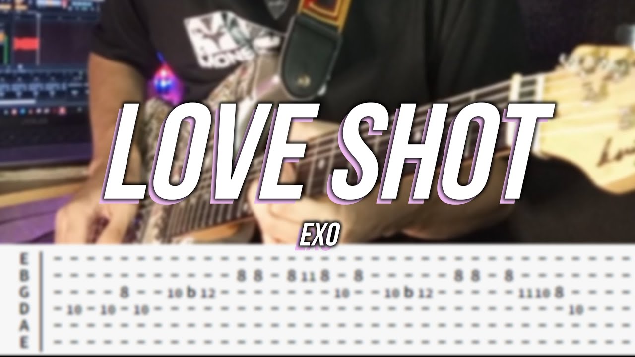 Love Shot | ©EXO |【Guitar Cover】with TABS - YouTube