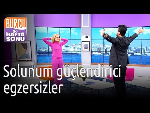 Burcu ile Hafta Sonu | Solunum Güçlendirici Egzersizler