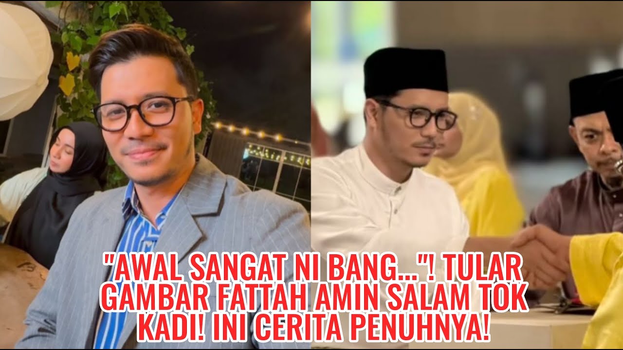 "Awal Sangat Ni Bang..."! Tular Gambar Fattah Amin Salam Tok Kadi! Ini ...
