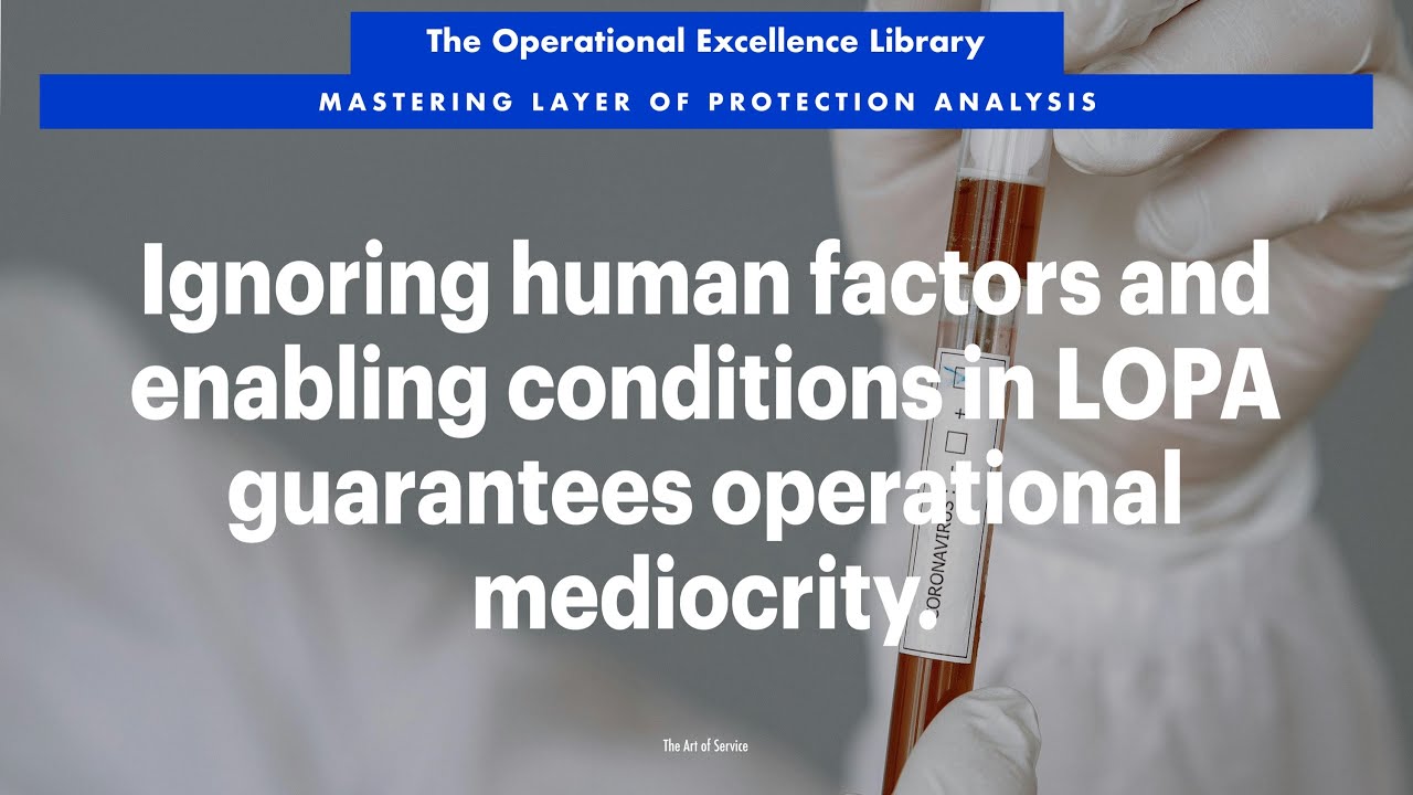 Ignoring Human Factors in LOPA: A Recipe for Operational Mediocrity ...