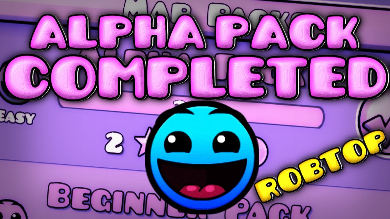 Geometry Dash [2.0] - Alpha Pack 100% Completed (Easy Levels) - YouTube