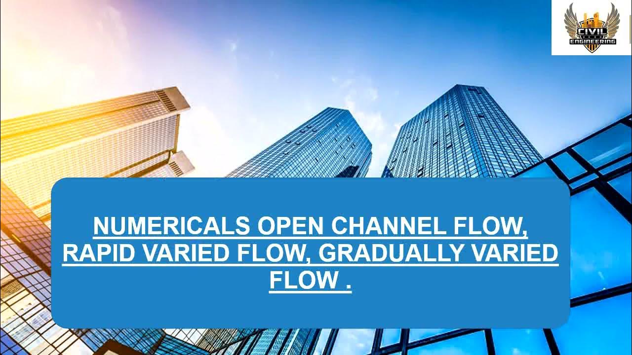 NUMERCALS ON OPEN CHANNEL FLOW, RAPID VARIED FLOW, GRADUALLY VARIED FLOW - YouTube