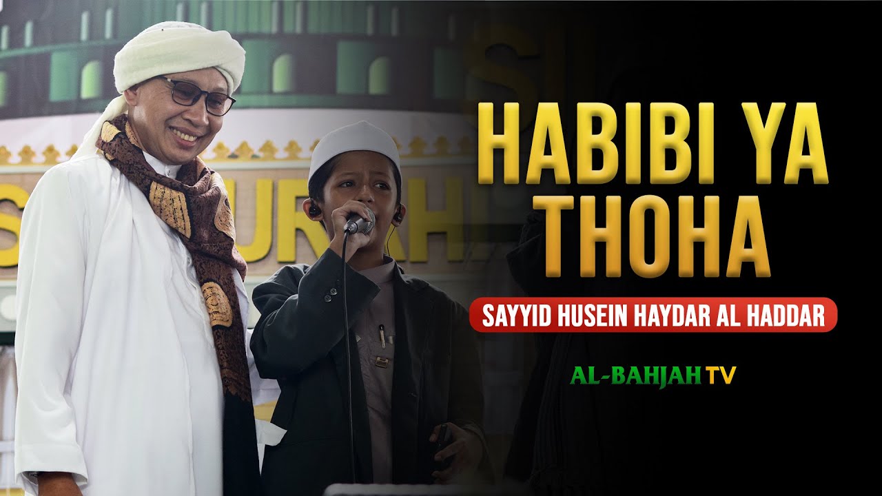 Habibi Ya Thoha - Sayyid Husein Haydar Bin Muhammad Al Haddar - YouTube