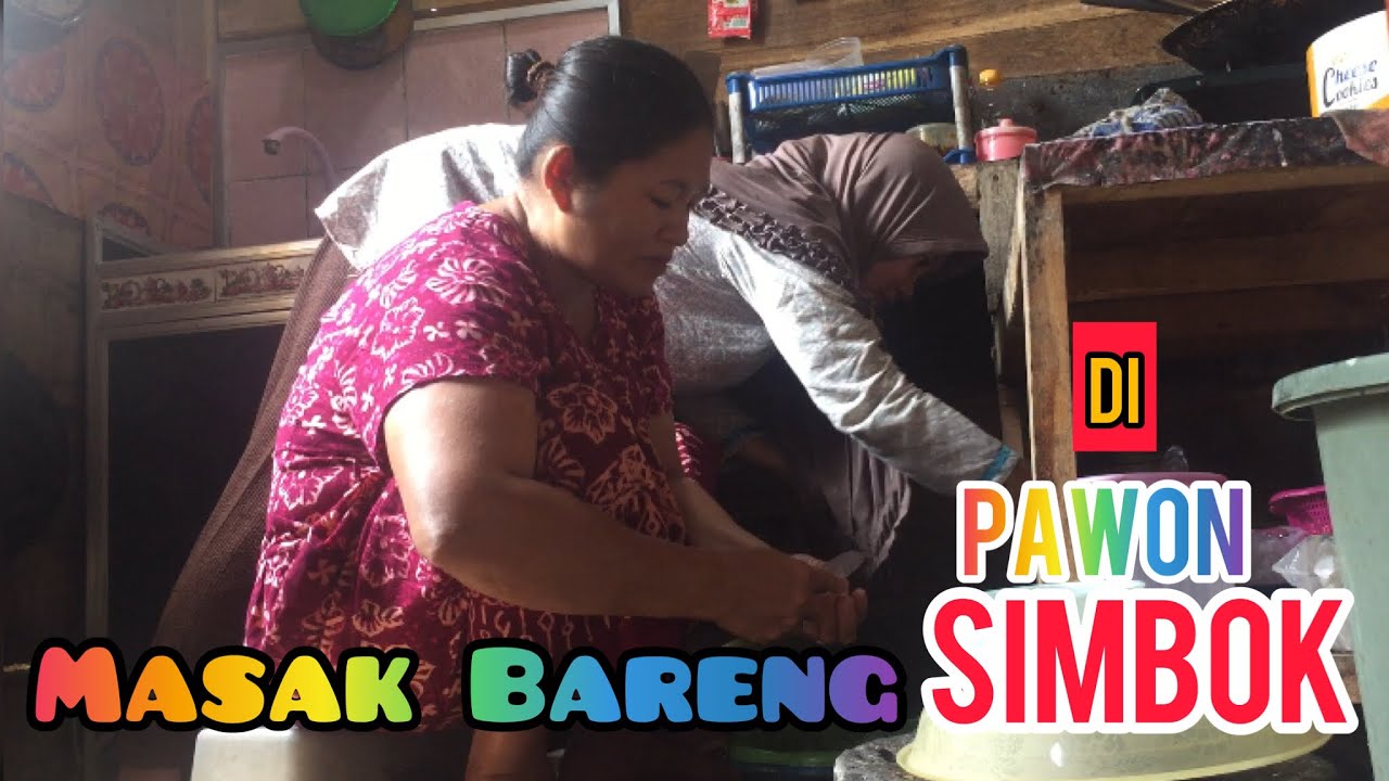 Masak Rame Rame Di Dapur Mak e || Masak Bareng Ne Pawon Karo Mak - YouTube