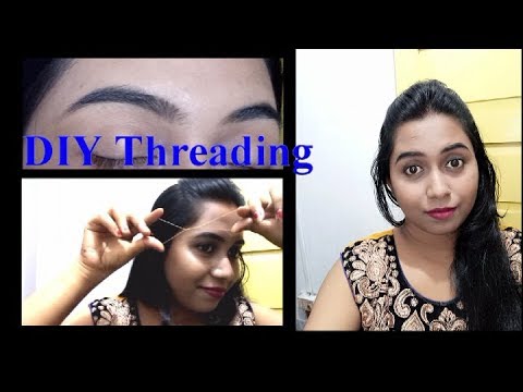 DIY ThreadingTutorial at Home |How to Do Your Own Eyebrows at Home - YouTube