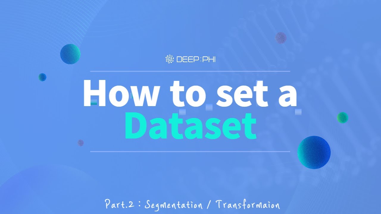 How to Set a Datasets part.2 - Segmentation, Transformation - YouTube