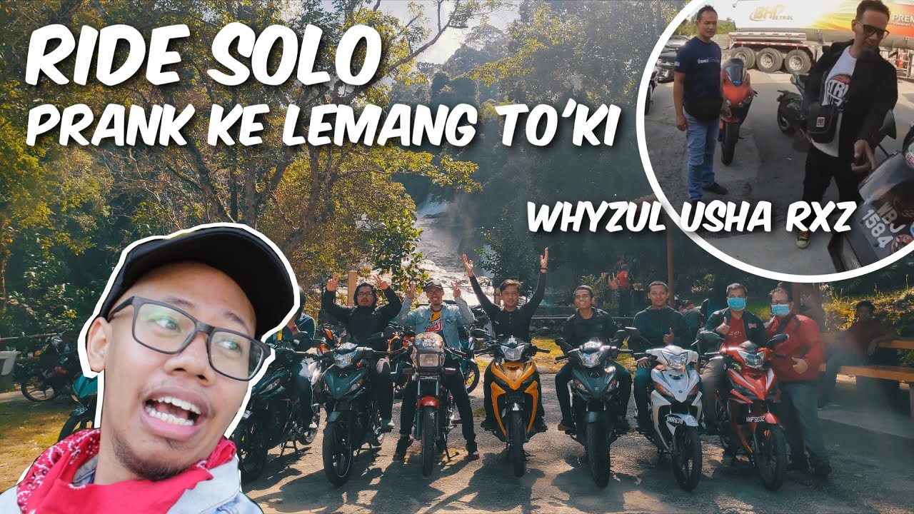 Ride Solo Prank Member ke Lemang To'ki - Whyzul Tengok RXZ 5 Speed Aku ...