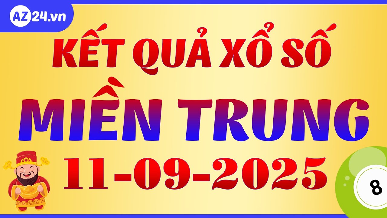 Xổ số miền Trung ngày 11 tháng 9 - XSMT - SXMT - KQXSMT - Kết quả xổ số ...