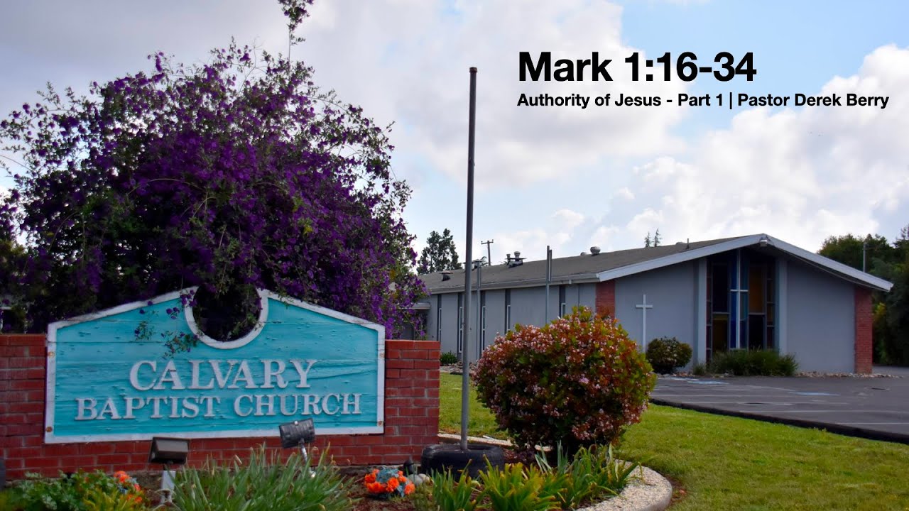 CBCSC | Mark 1:16-34 | Authority of Jesus - Part 1 | Pastor Derek Berry ...