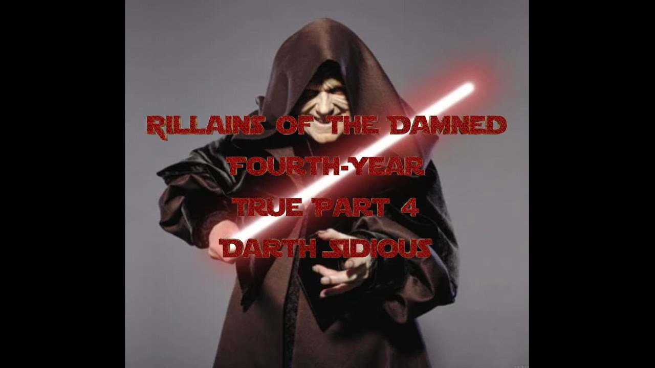 Villains of the Damned Part 4 Darth Sidious - YouTube