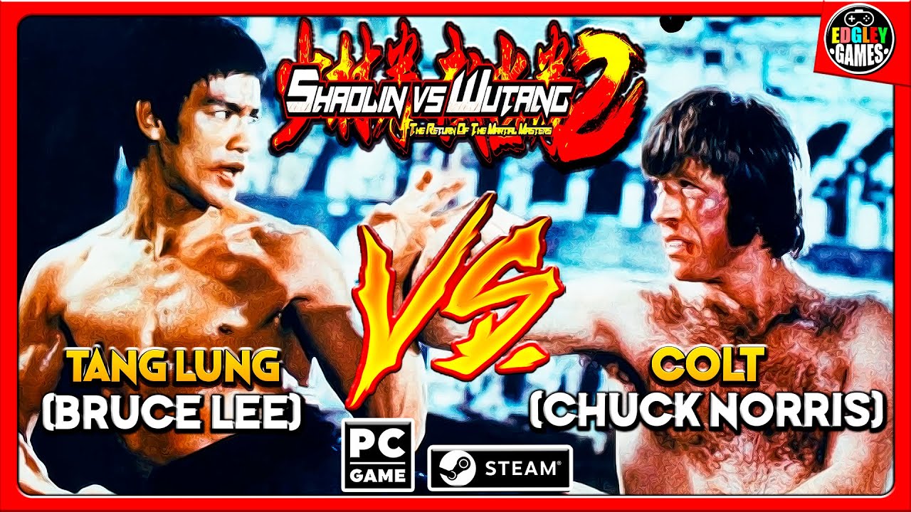 Shaolin vs Wutang 2 - Tang Lung (Bruce Lee) vs. Colt (Chuck Norris) (PC ...