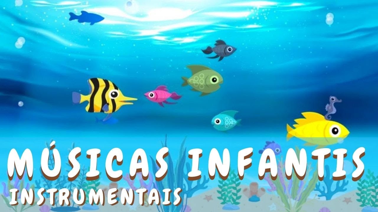 Músicas infantis instrumentais ♫ Música Infantil ♫ Fundo do Mar♫ - YouTube