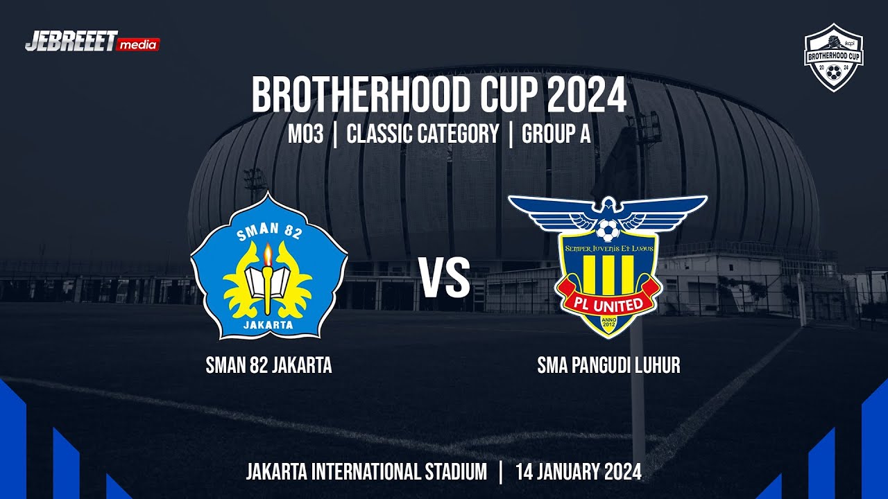 BROTHERHOOD CUP | SMAN 82 JAKARTA 1 - 3 SMA PANGUDI LUHUR | MATCH 3 ...