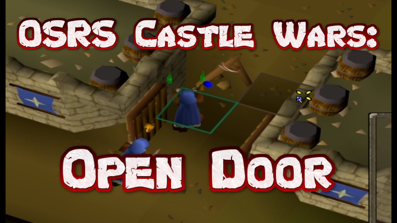OSRS Castle Wars: Open Door - YouTube