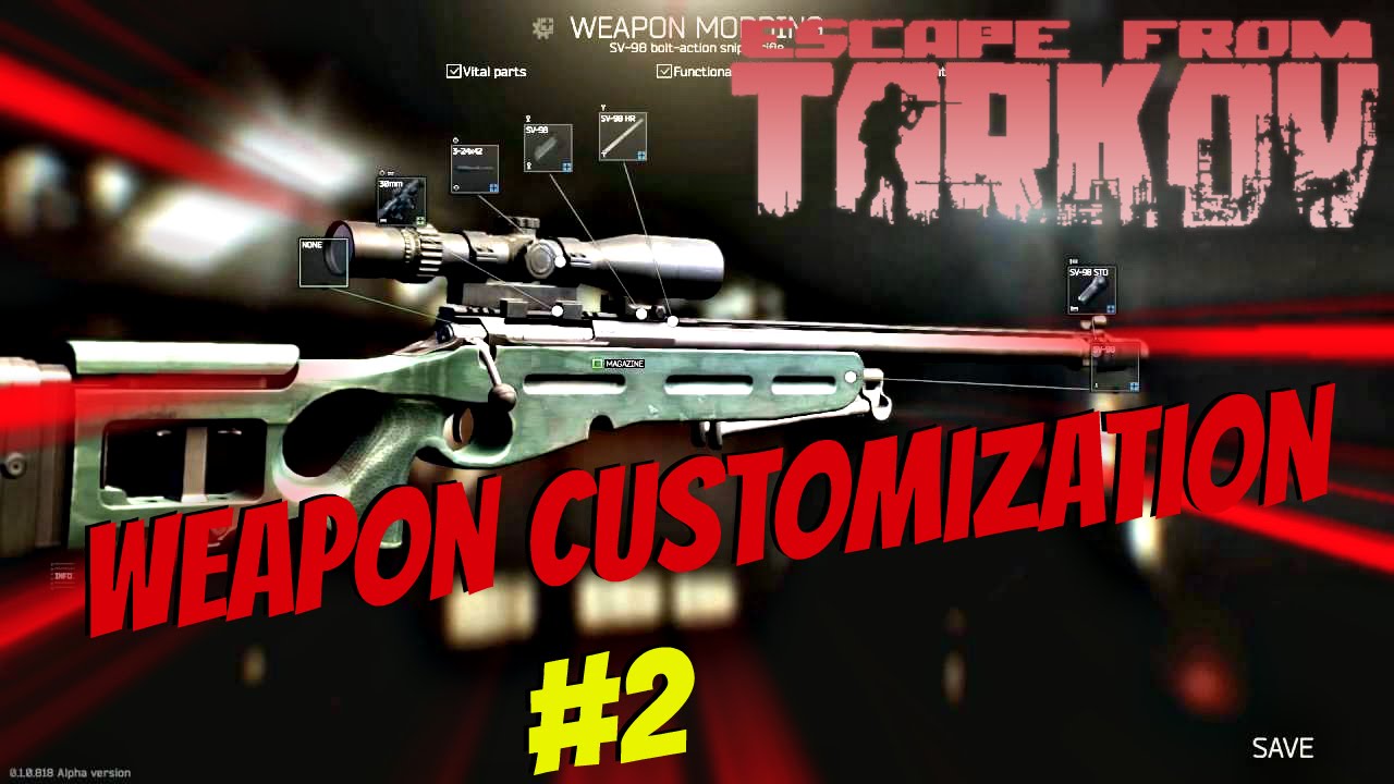Escape from Tarkov: WEAPON CUSTOMIZATION #2 | ALPHA GAMEPLAY | INFO ...