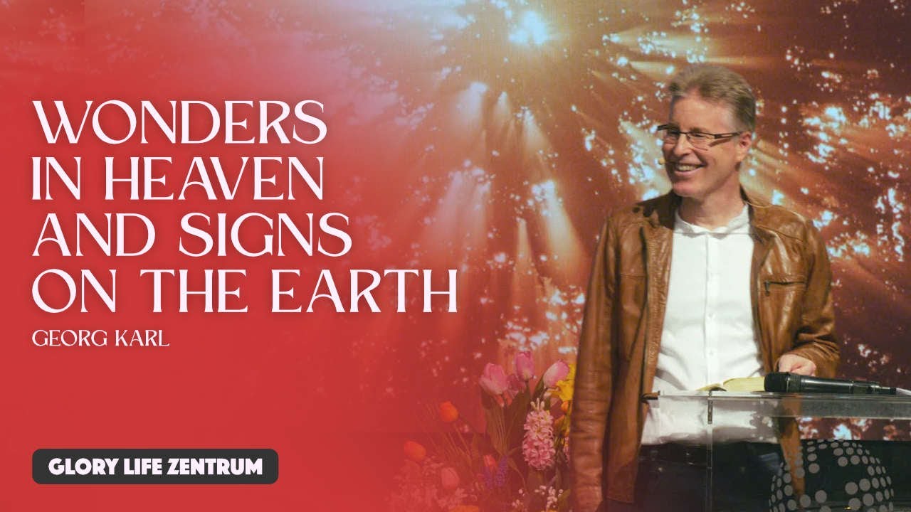 Georg Karl – Wonders in heaven and signs on the earth - YouTube