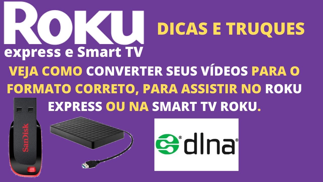 ROKU Express e ROKU SMART TV - Como Converter e Assistir Vídeos - YouTube