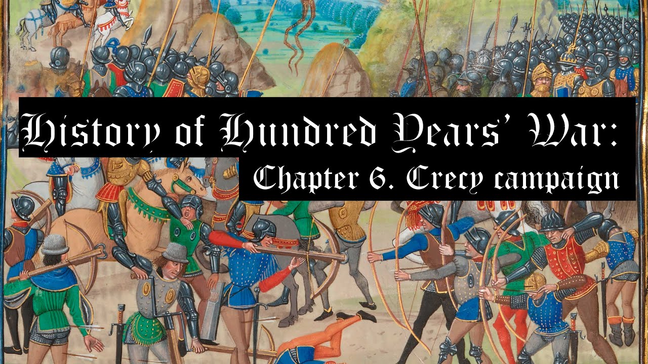 Hundred Years' War: Chapter 6. Crecy campaign (1346) - YouTube