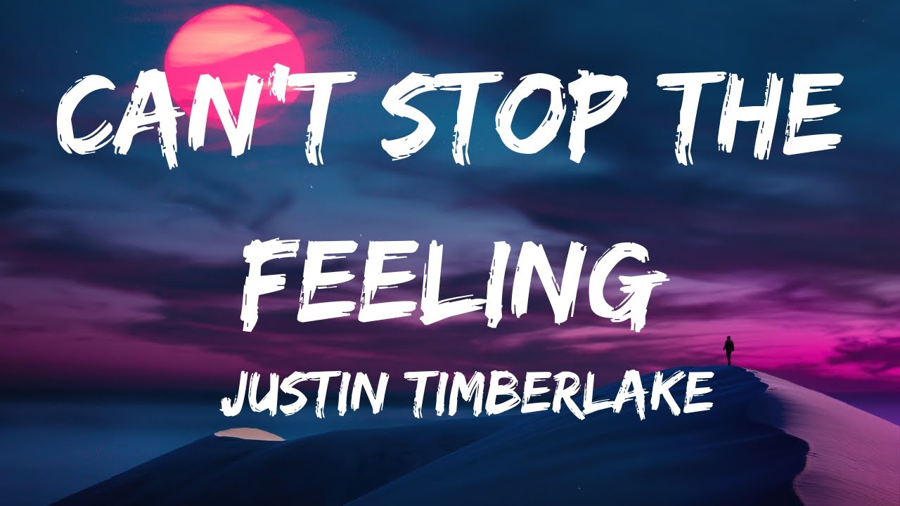 Justin Timberlake - Can't Stop The Feeling (Lyrics) - YouTube