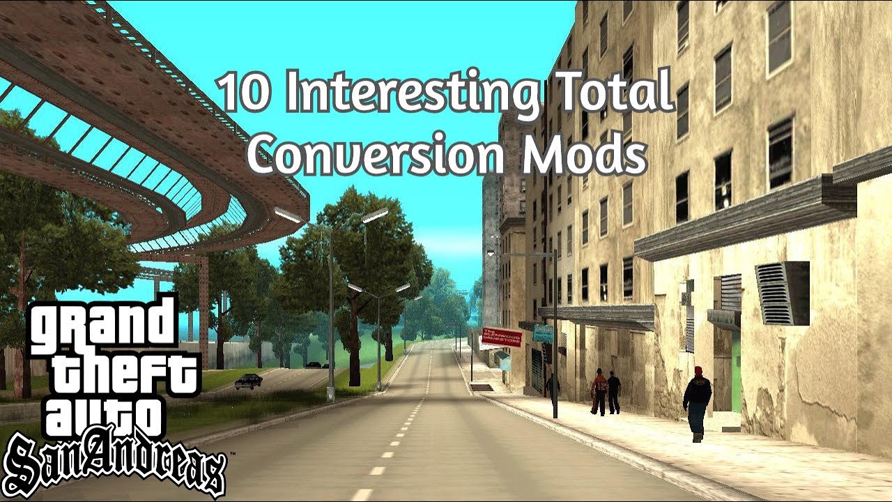 GTA San Andreas. 10 Interesting Total Conversion Mods - YouTube