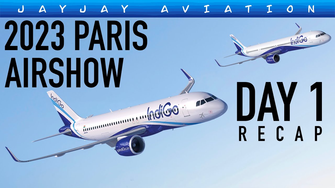 Paris Air Show 2023 - Day 1 Recap - YouTube