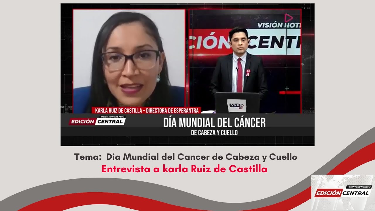 ESPERANTRA: Cáncer de cabeza y cuello en Edición Central - UCI TV con ...