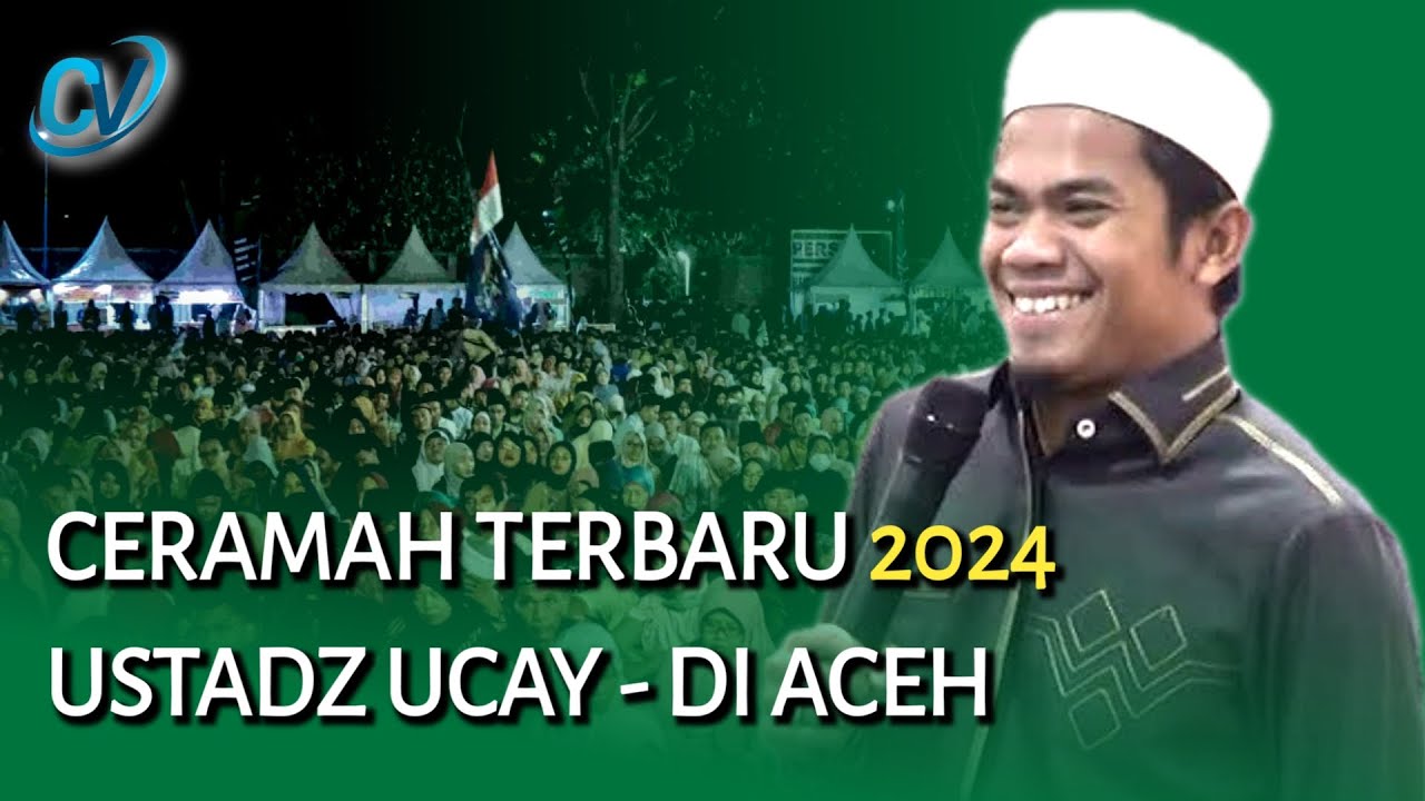 CERAMAH TERBARU USTADZ UCAY DI ACEH - YouTube