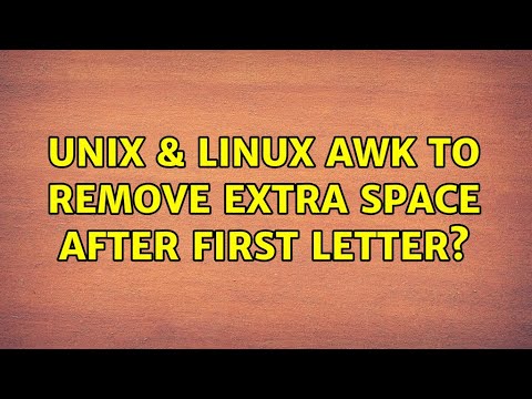 Unix & Linux: Awk to remove extra space after first letter? (3 ...