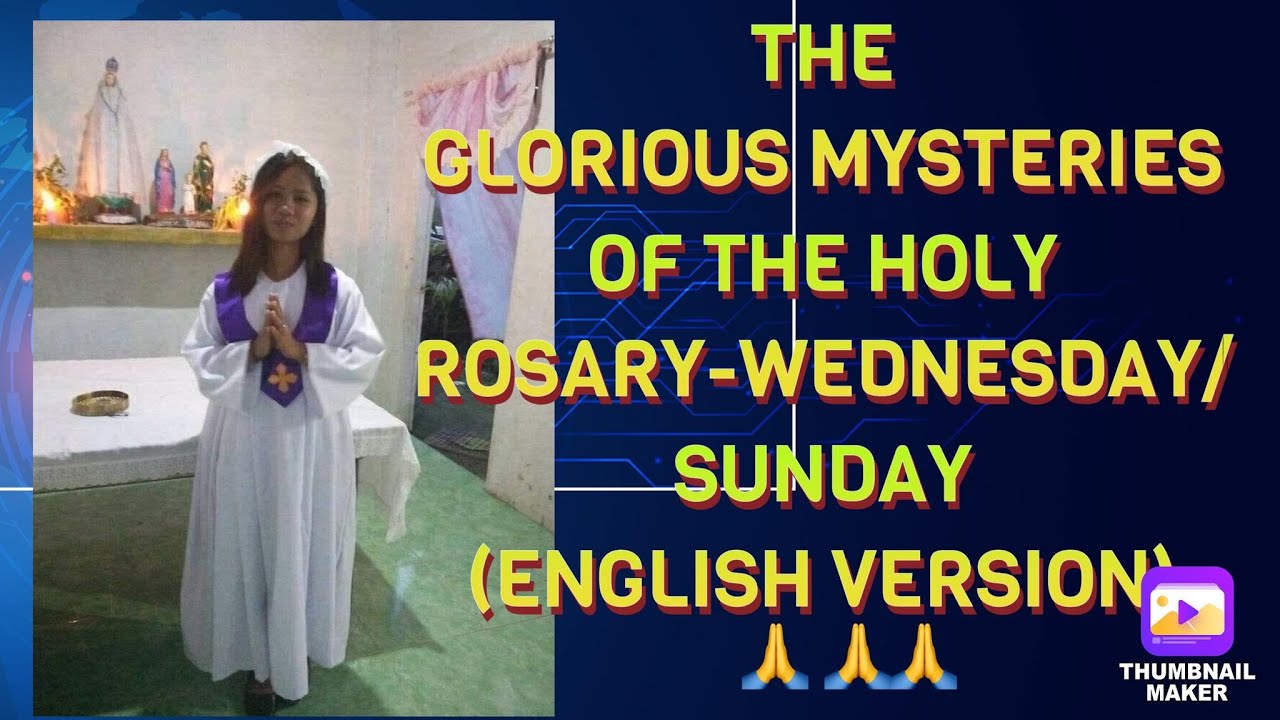 The Glorious Mysteries of The Holy Rosary- Wednesday/Sunday (English ...