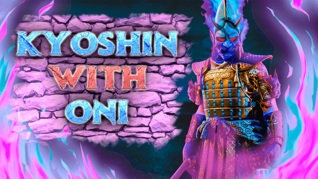 KYOSHIN WITH ONI MASK IS AMAZING KYOSHIN DOMINION | FOR HONOR - YouTube
