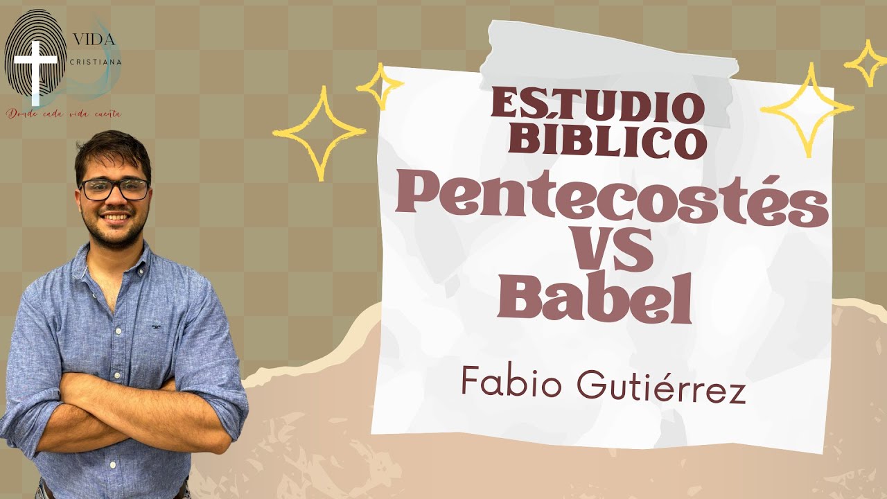 Estudio Bíblico | Pentecostés vs Babel | Fabio Gutíerrez - YouTube