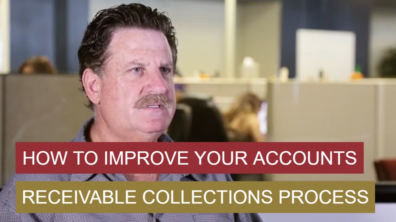 How to Improve Your Accounts Receivable Collections Process - YouTube