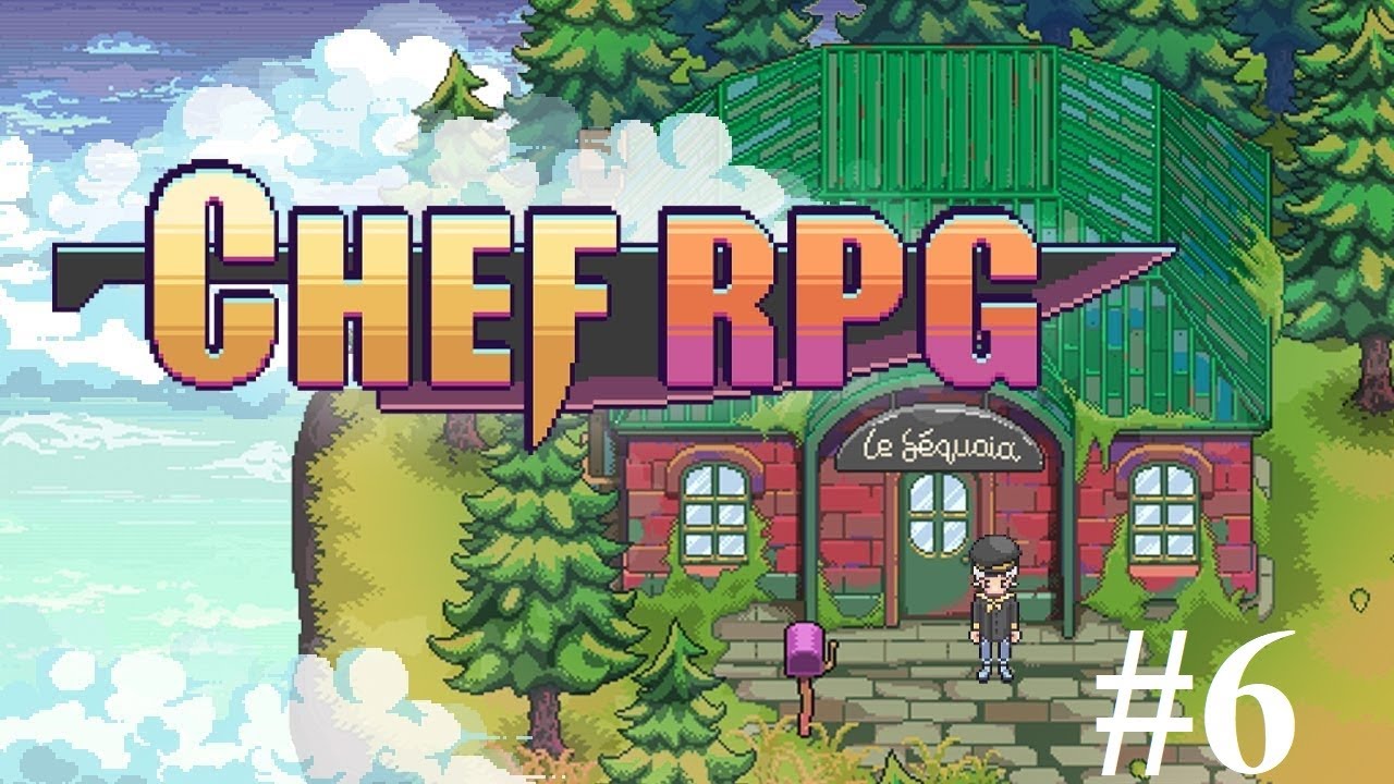 Chef RPG #6 - DANH TIẾNG LQ SEQUIA LAN RỘNG, CHUẨN BỊ ĐÓN KHÁCH QUÝ - YouTube
