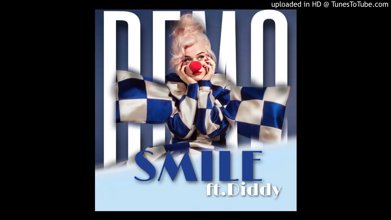 Katy Perry - SMILE (ft. Diddy) [DEMO Version] - YouTube