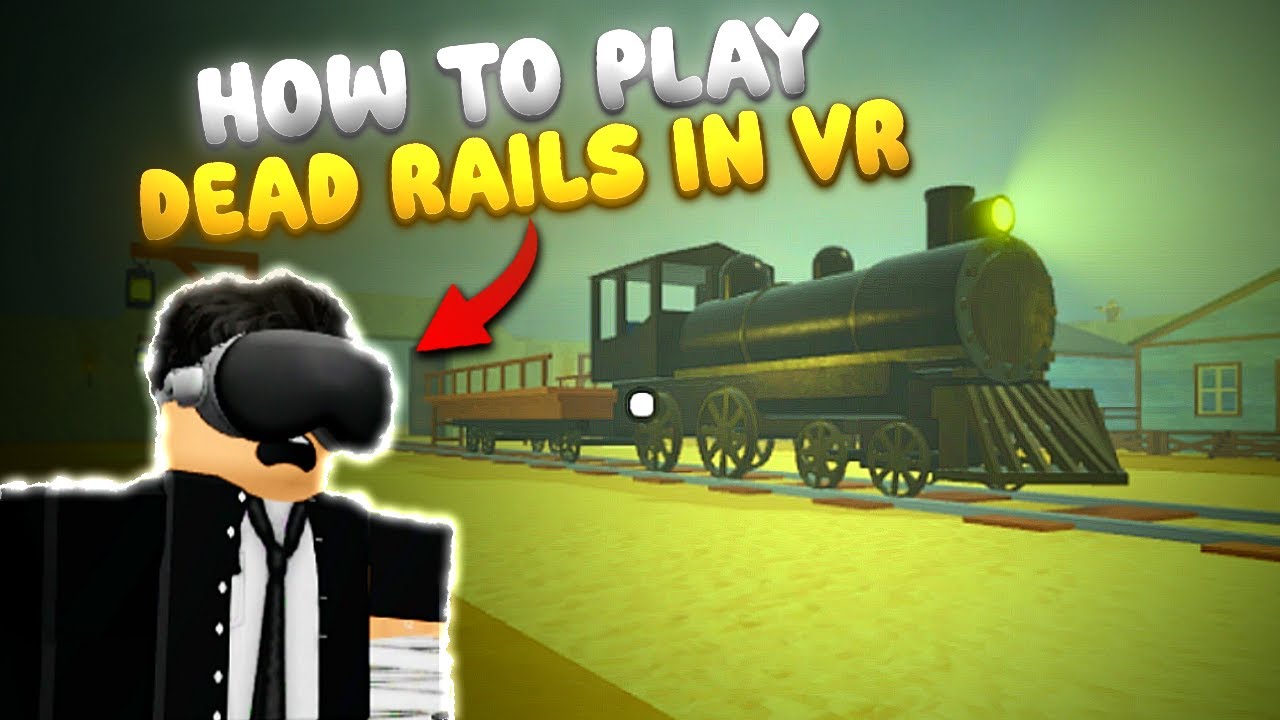 How To Play DEAD RAILS in VR | 100% Working Tutorial On ROBLOX DEAD ...