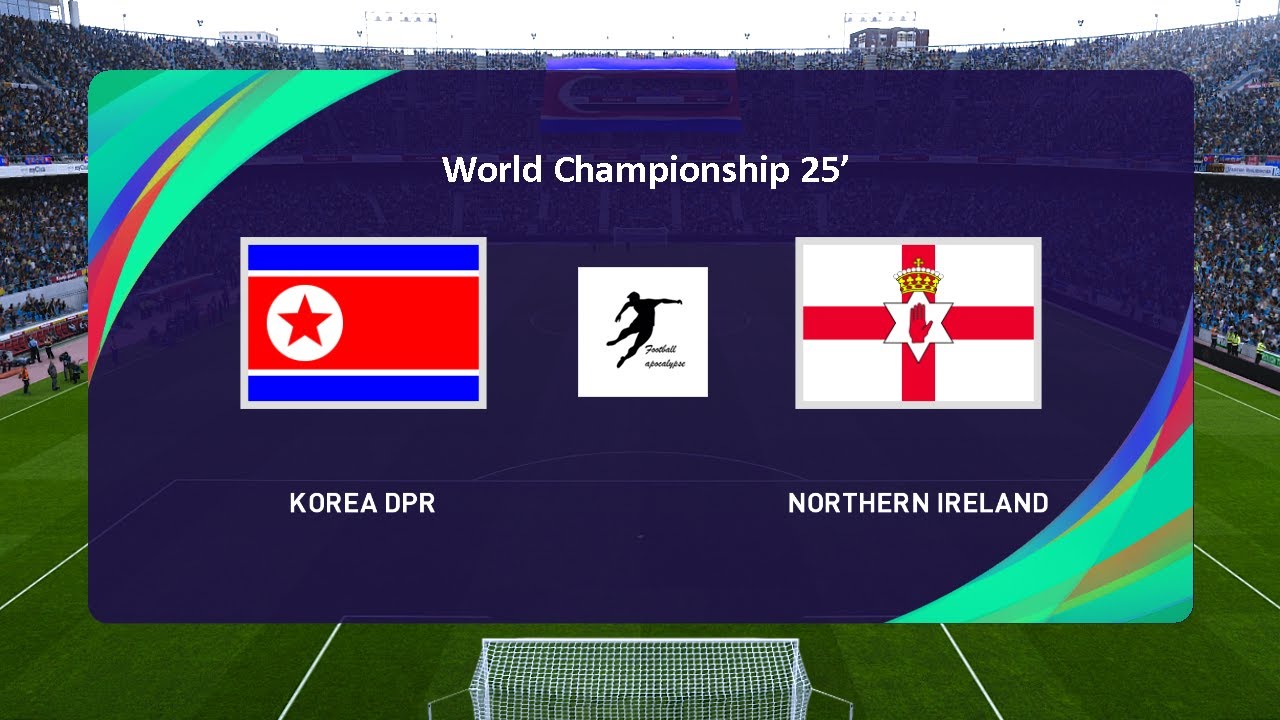 🔴LIVE Korea DPR vs Northern Ireland | World Championship 25 | Football ...