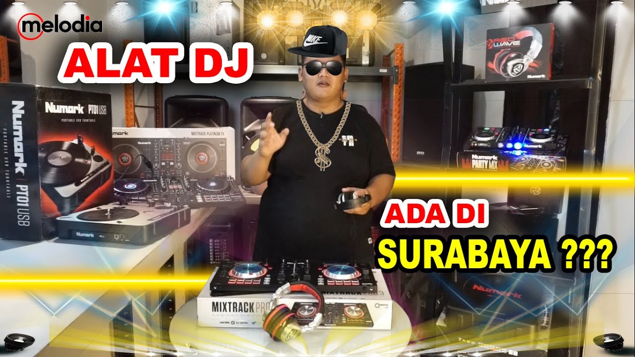 ALAT DJ VIRAL, ADA DI TOKO MUSIK SURABAYA??? | #MEREVIEW Eps. 17 ...