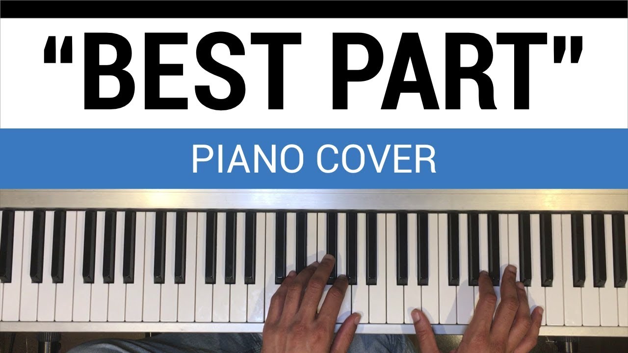 Piano Cover: "Best Part" by Daniel Caesar ft H.E.R. - YouTube