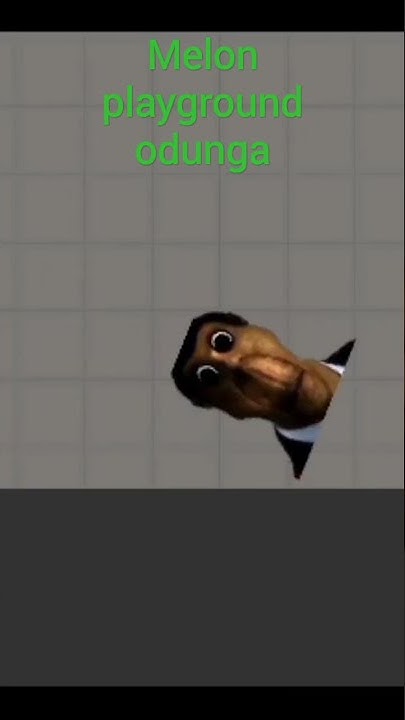 melon playground odunga - YouTube