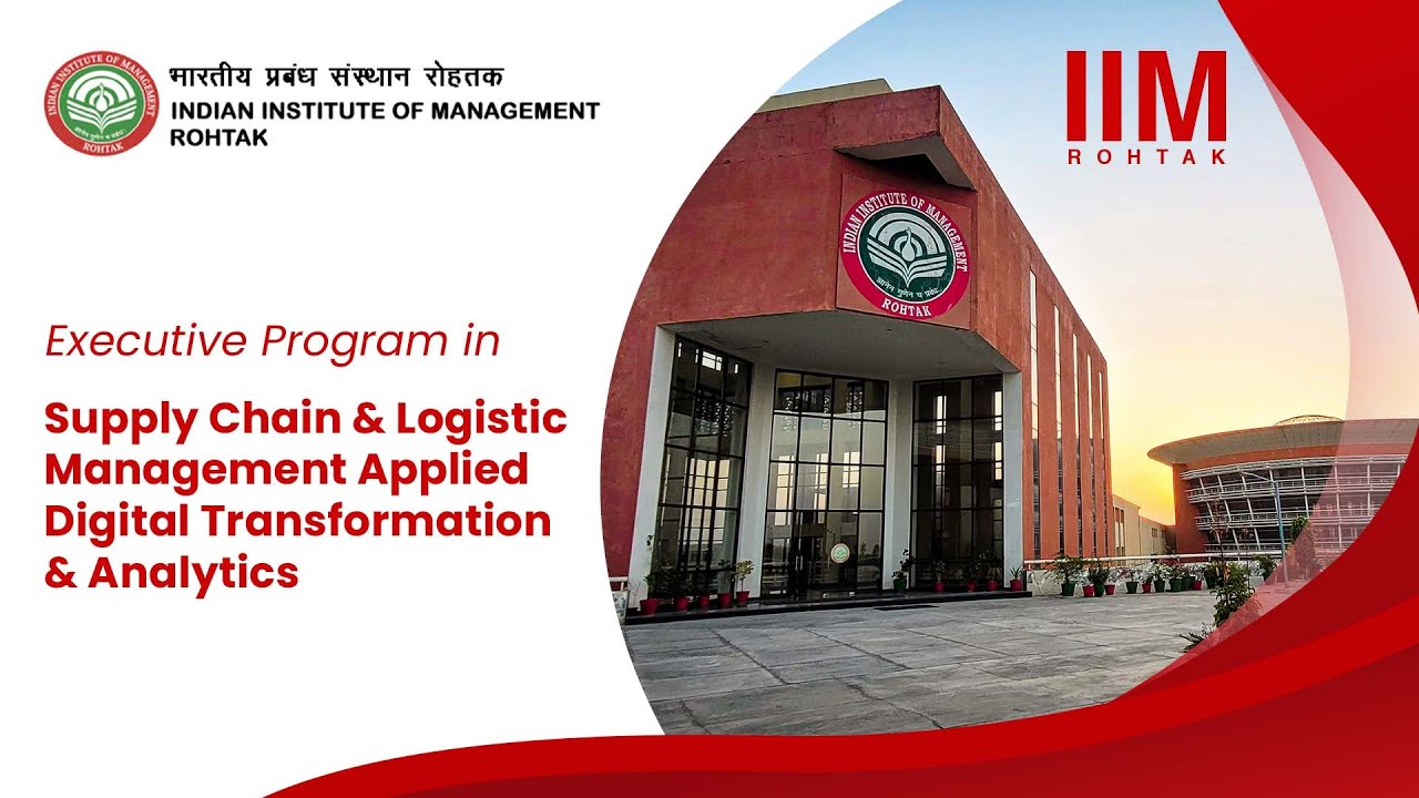 IIM Rohtak Supply Chain & Logistic Management Applied Digital ...