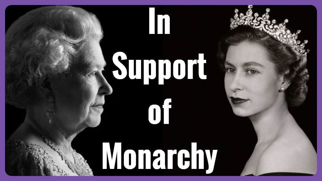 In Support of Monarchy - YouTube