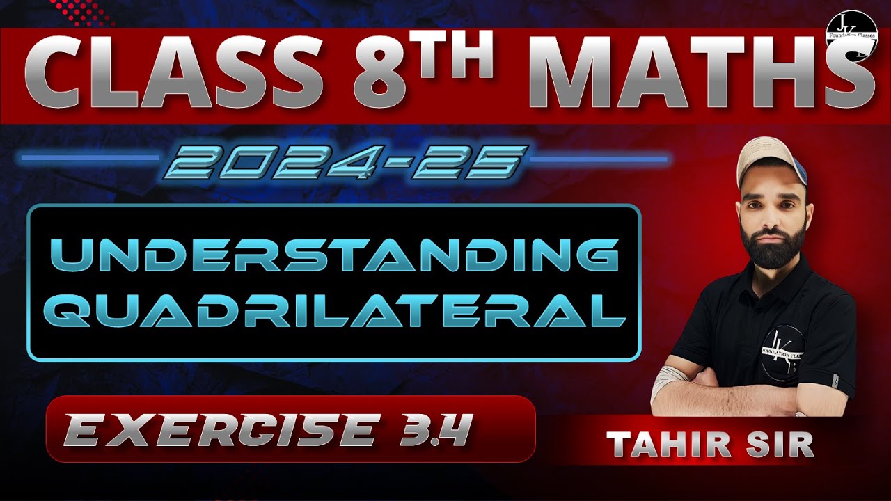Understanding Quadrilaterals: lecture 04 | Class 8 Math Exercise 3.4 ...