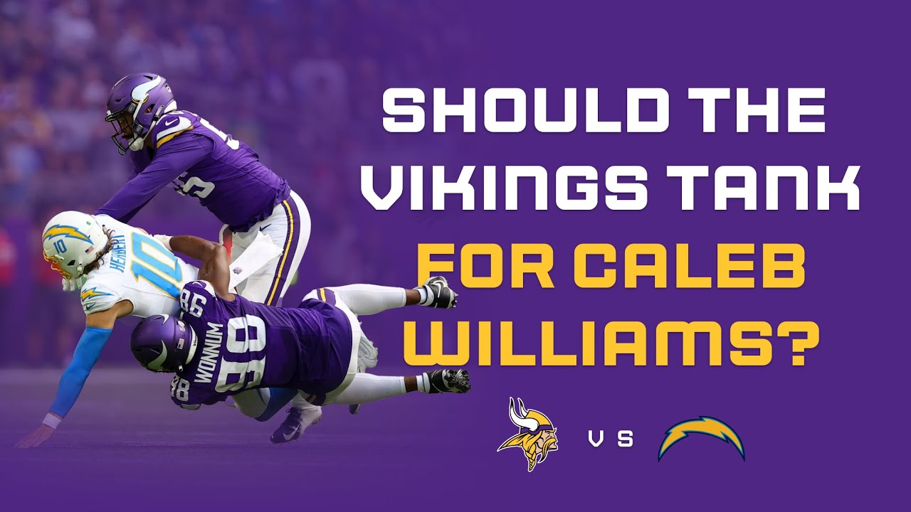 Should The Minnesota Vikings Tank For Caleb Williams? - YouTube
